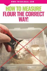 Learn How to Properly Measure Flour - This Old Gal
