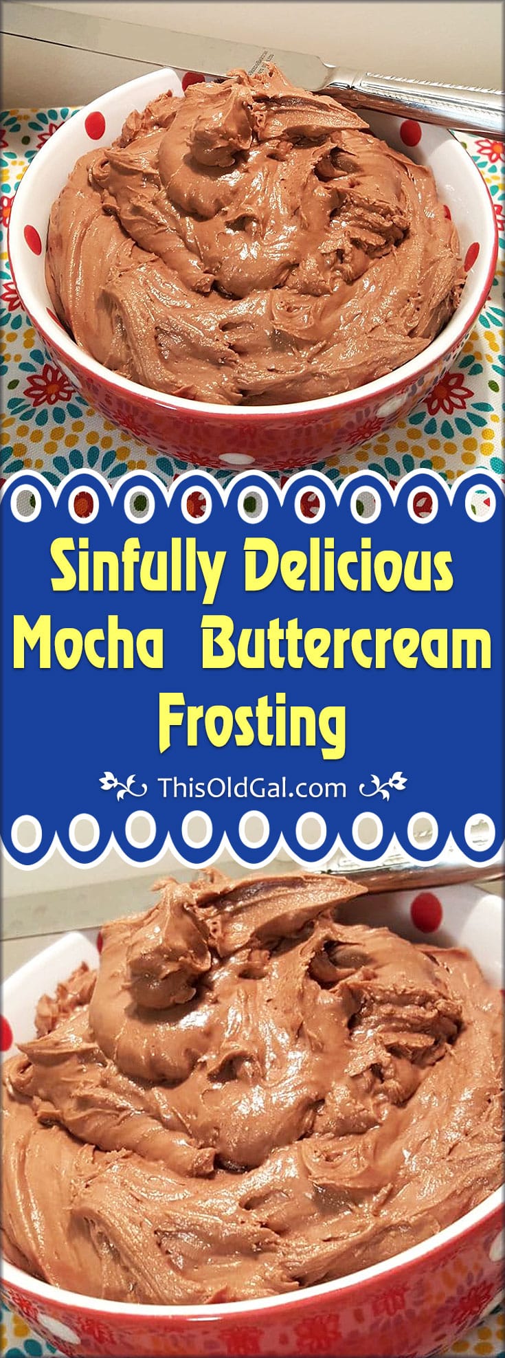 Sinfully Delicious Mocha Buttercream Frosting Recipe | This Old Gal